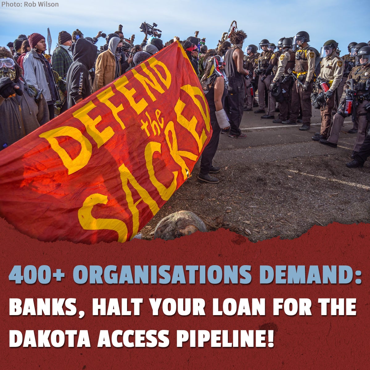 Global Call on Banks to Halt Loan to Dakota Access Pipeline | Cultural ...